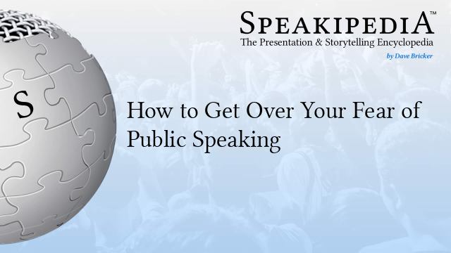 How to Get Over Your Fear of Public Speaking - Speakipedia