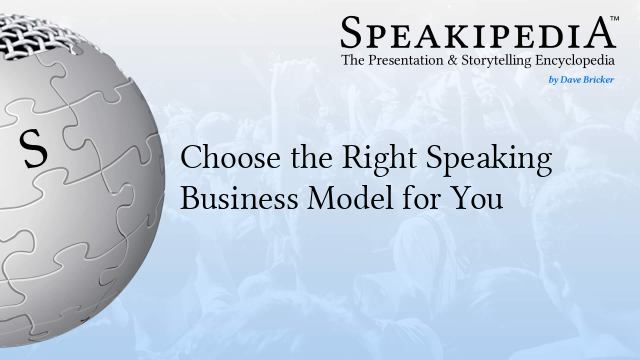Choose the Right Speaking Business Model for You - Speakipedia