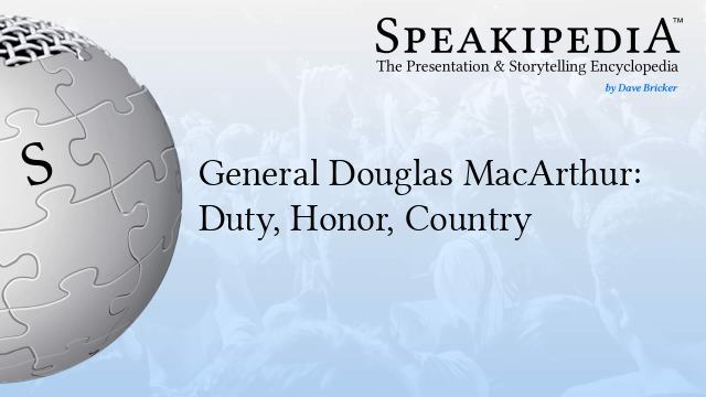 Famous Speeches: General Douglas MacArthur: Duty, Honor, Country ...