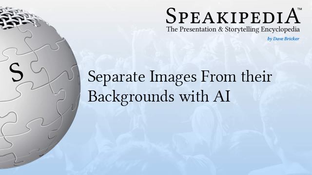 Separate Images From their Backgrounds with AI - Speakipedia