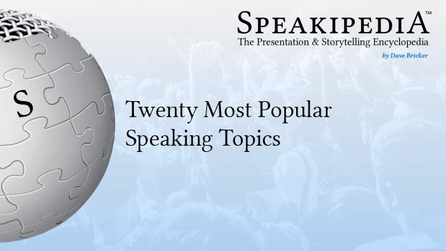 Twenty Most Popular Speaking Topics - Speakipedia