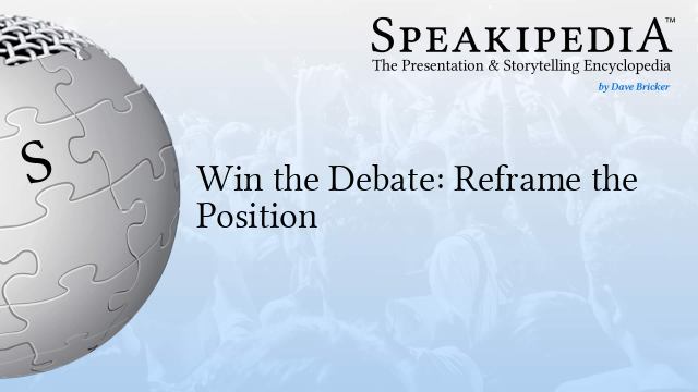 Win the Debate: Reframe the Position - Speakipedia