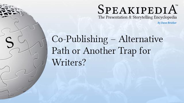 Co-Publishing - Alternative Path or Another Trap for Writers? - Speakipedia