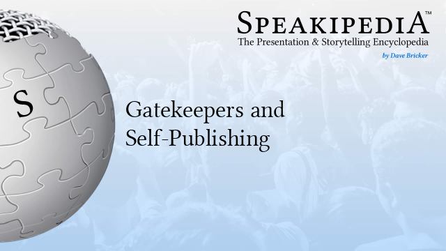 What's All This About Gatekeepers and Publishing?