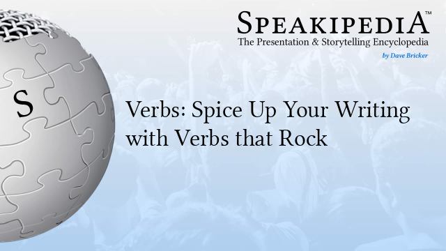 Verbs: Spice Up Your Writing with Verbs that Rock - Speakipedia